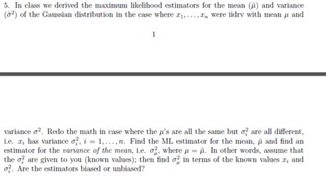 solved in class we derived the maximum likelihood estimators