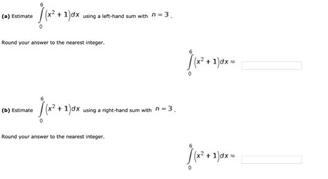 solved 6 x2 1 dx using a left hand sum with n 3 a