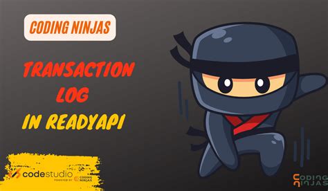 Transaction Log In Readyapi Naukri Code 360