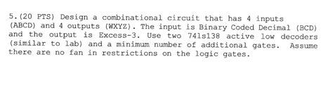 Solved 5 20 Pts Design A Combinational Circuit That Has 4