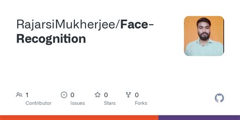 GitHub RajarsiMukherjee Face Recognition