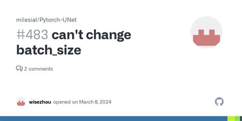 Can T Change Batch Size Issue 483 Milesial Pytorch UNet GitHub