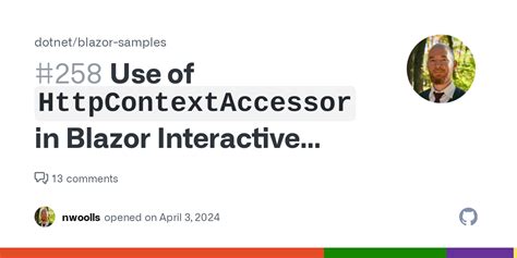 Use Of `contextaccessor` In Blazor Interactive Server · Issue