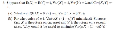 Solved 3 Suppose That E X E Y 1 Var X 2 Var Y 3 And Chegg Com