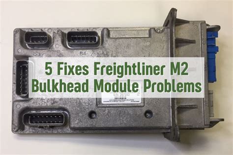 Freightliner M2 Bulkhead Module Problems 5 Easy Fixes