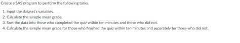 Solved Create A SAS Program To Perform The Following Tasks Chegg