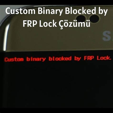 custom binary blocked by frp lock Çözümü videolu