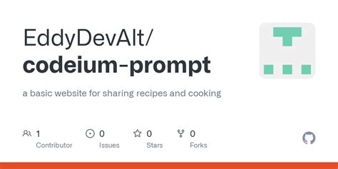 Github Eddydevaltcodeium Prompt A Basic Website For Sharing Recipes