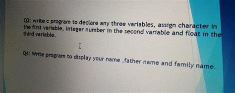 Solved Q3 Write C Program To Declare Any Three Variables