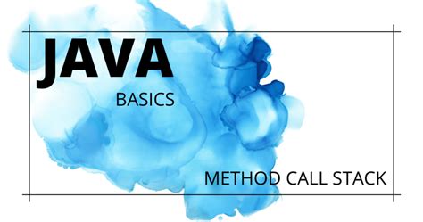 Part Java Methods Method Call Stack Appcitor