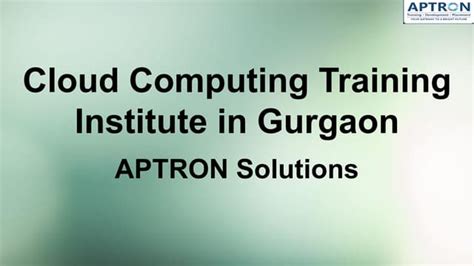 Cloud Computing Training Institute In Gurgaonpptx