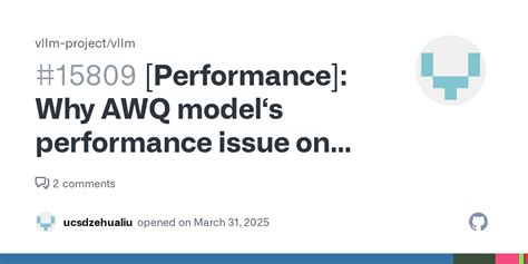 Performance Why Awq Model‘s Performance Issue On A100andh100 · Issue 15809 · Vllm Projectvllm