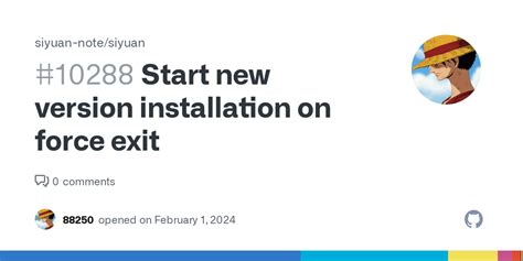 Start New Version Installation On Force Exit · Issue 10288 · Siyuan