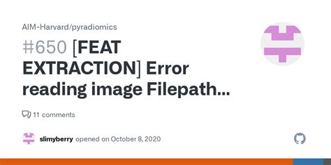 Feat Extraction Error Reading Image Filepath Or Simpleitk Object · Issue 650 · Aim Harvard