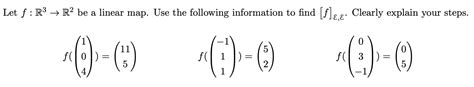 solved let f r³ → r2 be a linear map use the following
