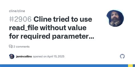 Cline Tried To Use Readfile Without Value For Required Parameter Path