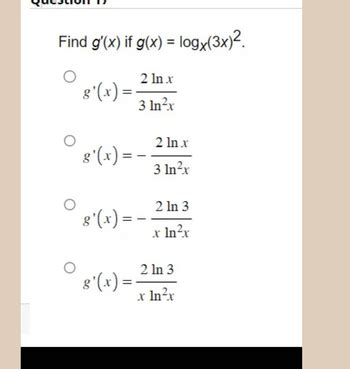 Answered Find g x if g x logx 3x 2 O O 8 x 2 ln x 3 ln²x g x g x g x
