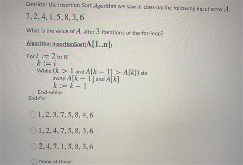 Solved Consider The Insertion Sort Algorithm We Saw In Class