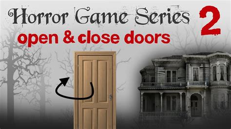 Unity 3d Horror Game Tutorial 2 Open And Close Doors Youtube