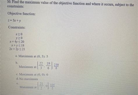 Solved 30 Find The Maximum Value Of The Objective Function