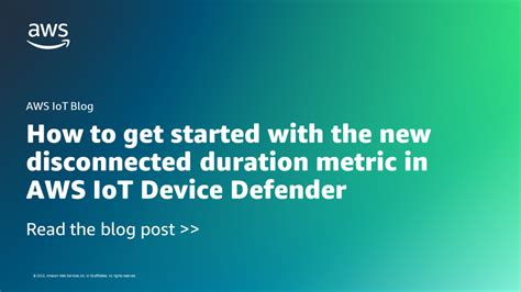 How To Get Started With The New Disconnected Duration Metric In Aws Iot Device Defender The