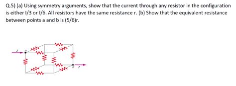 solved q 5 a using symmetry arguments show that the