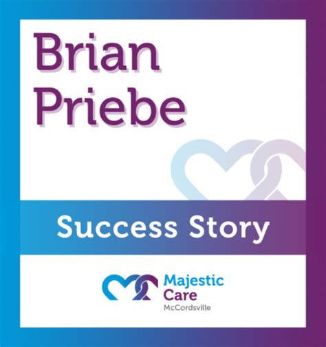 Success Story Majestic Care Of Mccordsville Brian Priebe Majestic Care