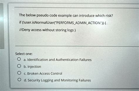 The Below Pseudo Code Example Can Introduce Which Risk If