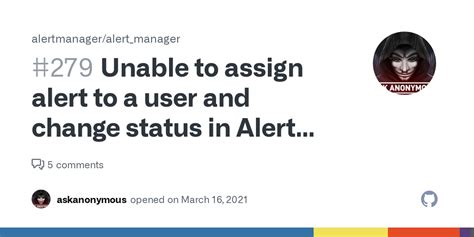 Unable To Assign Alert To A User And Change Status In Alert Manager V Issue
