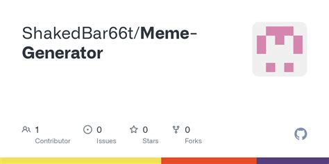 GitHub ShakedBar66t Meme Generator