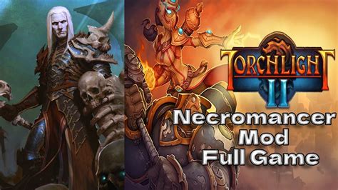 Torchlight 2 Class Weve Always Wanted Necromancer Full Game