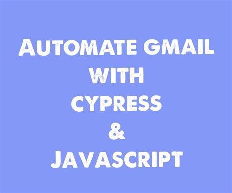 Automaters Full Stack Qasdet Cypress Demo Script For Gmail Automation