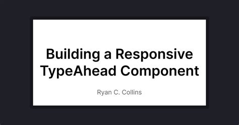 Building A Responsive Typeahead Component