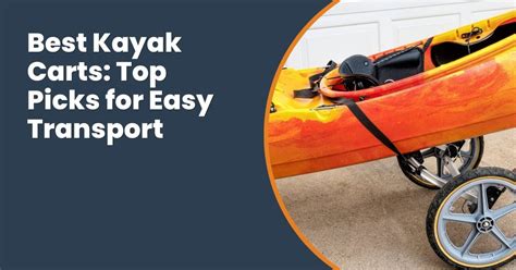 Best Kayak Carts In 2024 Top Picks For Easy Transport Thun Land