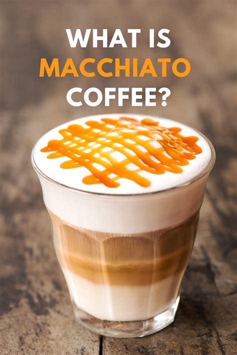 What Is A Macchiato Coffee Artofit