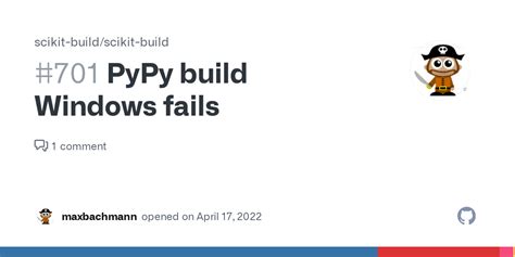 PyPy Build Windows Fails Issue 701 Scikit Build Scikit Build GitHub