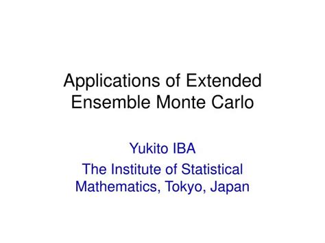 Ppt Applications Of Extended Ensemble Monte Carlo Powerpoint Presentation Id 5198364