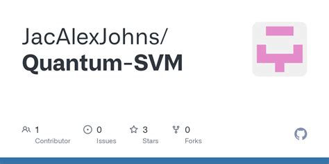 Github Jacalexjohnsquantum Svm