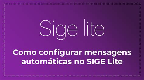 Como Configurar As Mensagens Autom Ticas Blog Sige Cloud