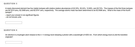 Solved QUESTION 5 A Newly Discovered Element Has Four Stable Chegg Com