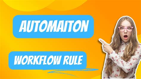Automation Workflow Rule Tutorials Salesforce Admin Salesforcetrailhead Salesforce Sales