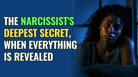 The Narcissist's Deepest Secret, When Everything Is Revealed | NPD ...