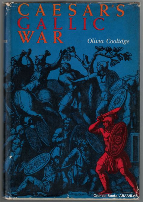 Caesars Gallic War By Coolidge Olivia Very Good Hardcover 1961