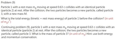 solved problem 9 particle 1 with a rest mass m moving at