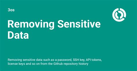 removing sensitive data 3os