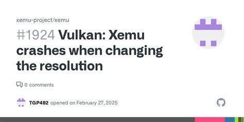 Vulkan Xemu Crashes When Changing The Resolution Issue Xemu Project Xemu GitHub