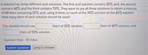 solved a chemist has three different acid solutions the