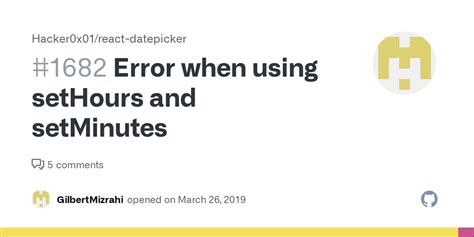 Error When Using Sethours And Setminutes · Issue 1682 · Hacker0x01