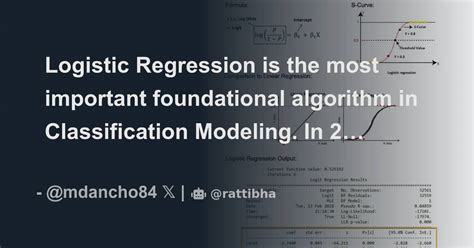 Logistic Regression is the most important foundational algorithm in Classification Modeling. In ...