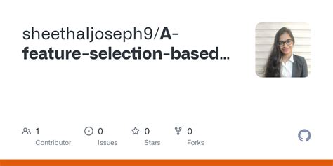github sheethaljoseph9 a feature selection based machine learning